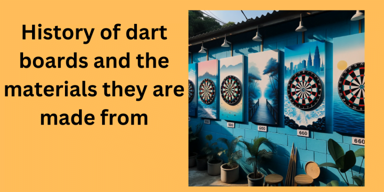 History of dart boards and materials they are made from